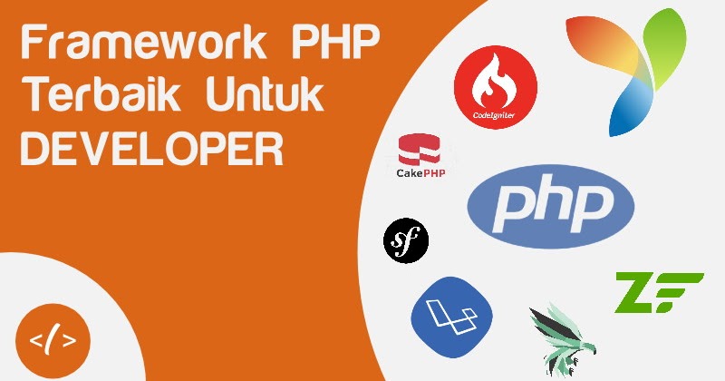 4 Rekomendasi Framework PHP Terbaik Untuk Web Developer - Panduan Koding