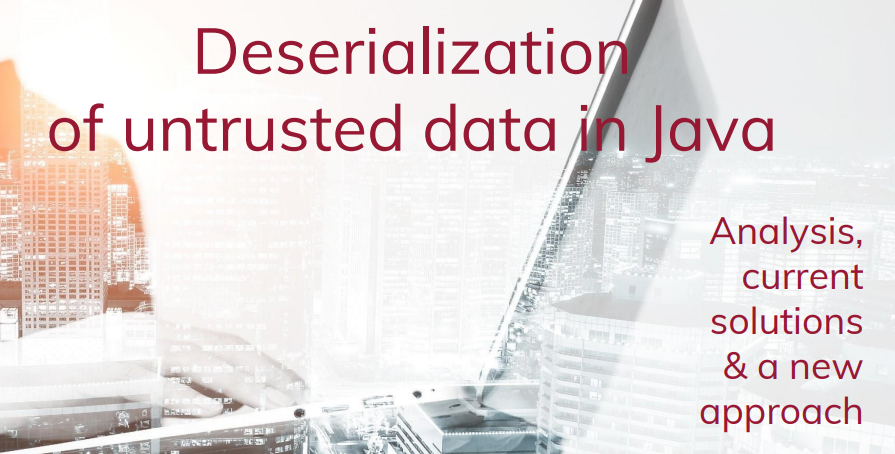 Dealing with Deserialization of Untrusted Data in Java Applications ...