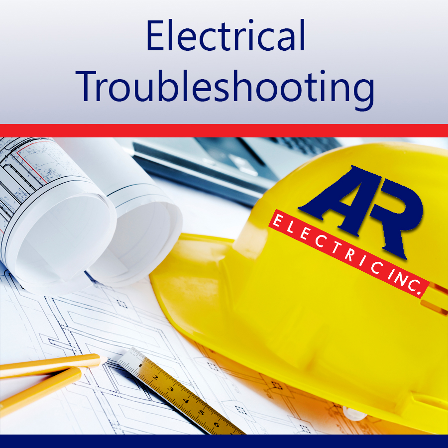 AR Electric Inc: Electrical Troubleshooting