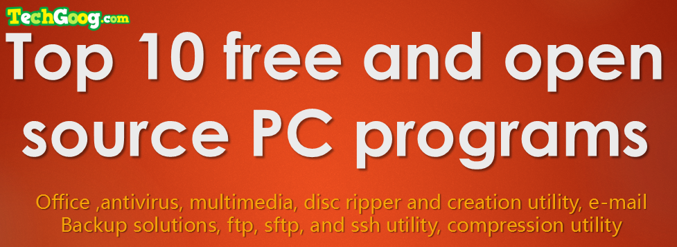 Top 10 free and open source PC programs | Tech News ,Reviews ,HowTo ...