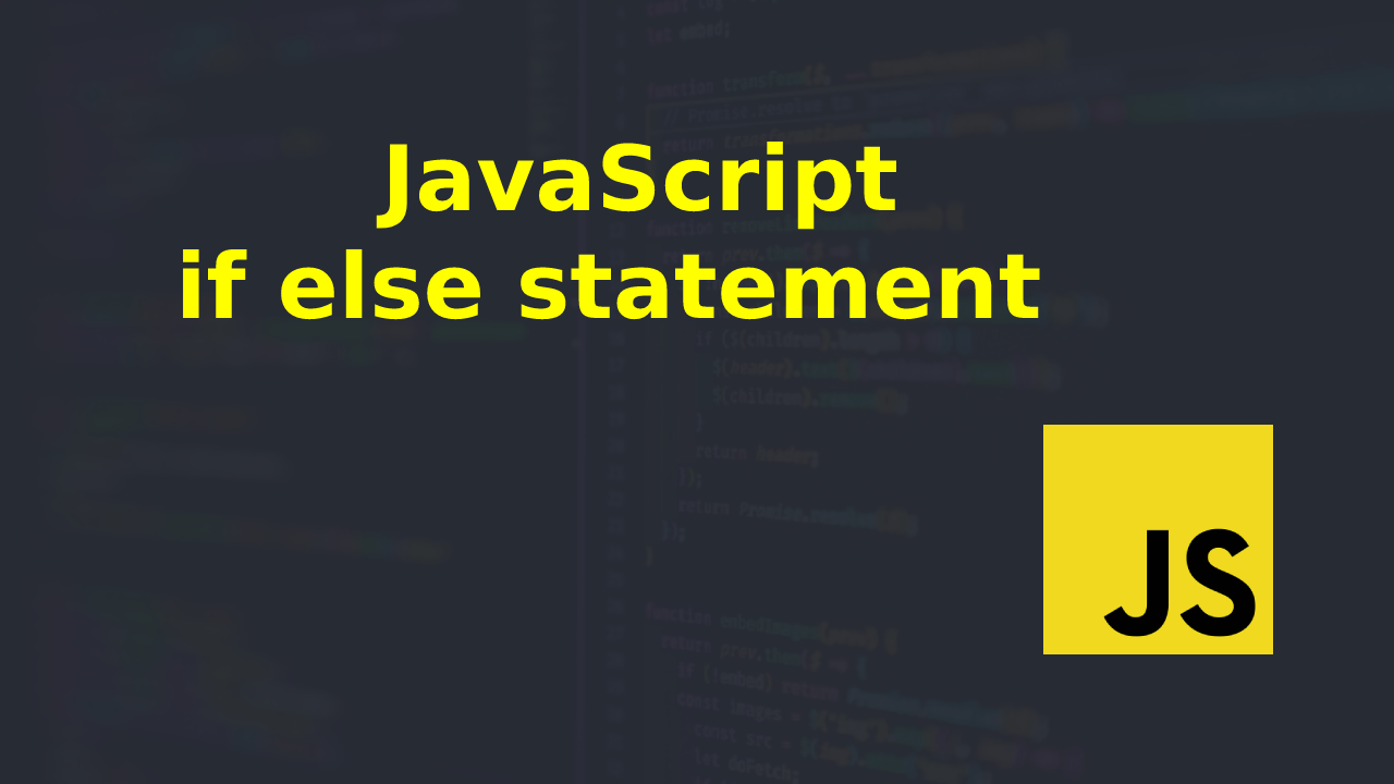 if else statement and else if statement in JavaScript | Online Networks ...