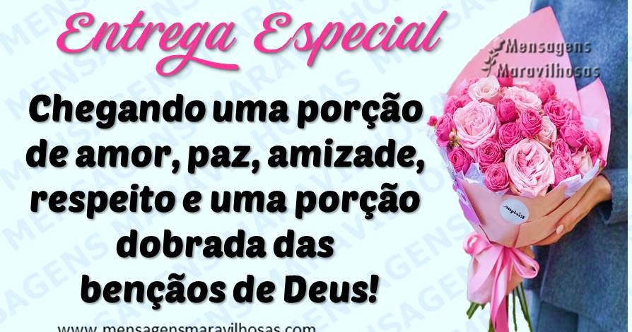 MENSAGENS MARAVILHOSAS: Entrega especial