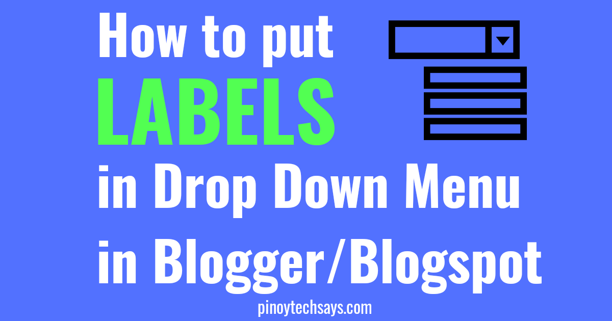 How to put Labels in a Drop Down Menu in Blogger/Blogspot