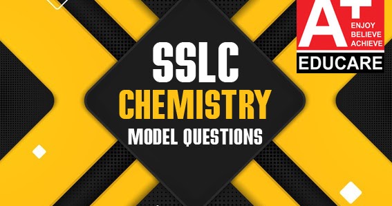 Aplus Blog SSLC CHEMISTRY MODEL QUESTIONS AND ANSWERS EM MM aplus-blog-sslc-chemistry-model-questions-and-answers-em-mm