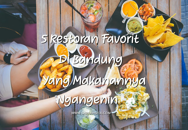 5 Restoran Favorit di Bandung yang Makanannya Ngangenin