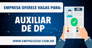 EMPREGO PARA AUXILIAR DE DP