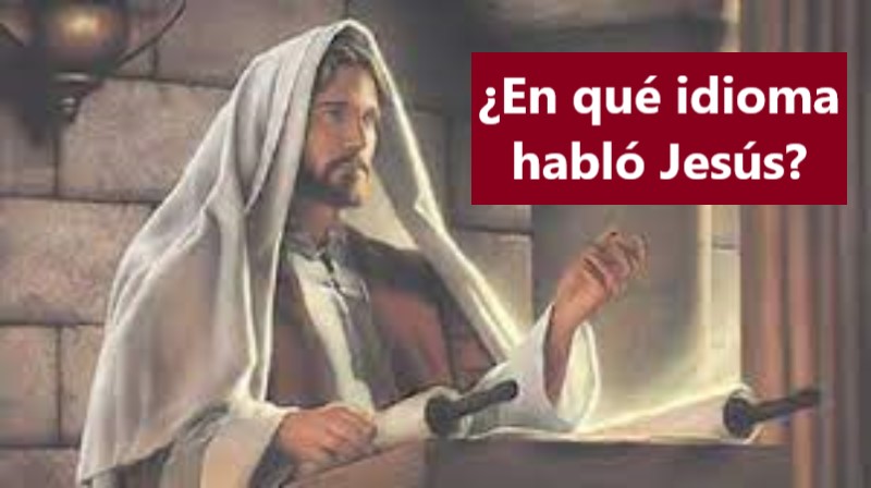 Sectas de Ayer y Hoy: ¿En qué idioma habló Jesús?