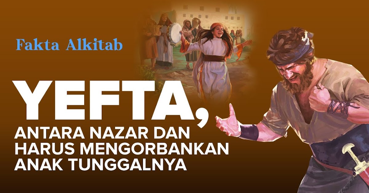 Harga Sebuah Nazar (Sebuah Studi Terhadap Pelajaran Tafsir Perjanjian Lama dari umat dan tokoh ...