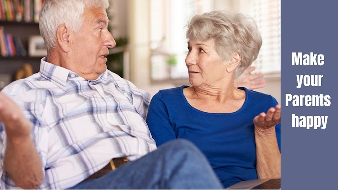 How to make your Parents happy???