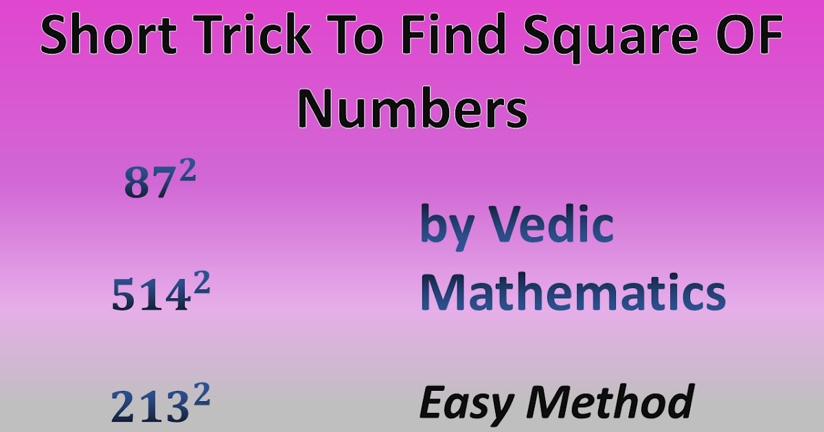 Find Square of Any Number Within a Few Seconds - VedasMaths