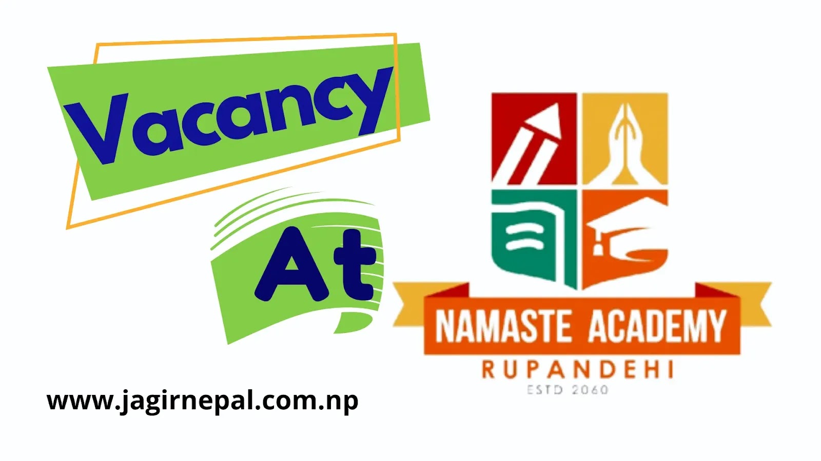 Vacancy Open At Namaste Academy