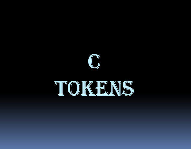 Chapter 3 (C Tokens)