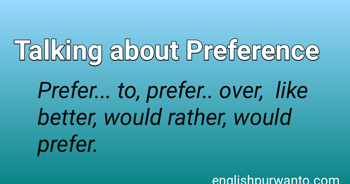 Expressing Preference in English - englishwithpurwanto.com