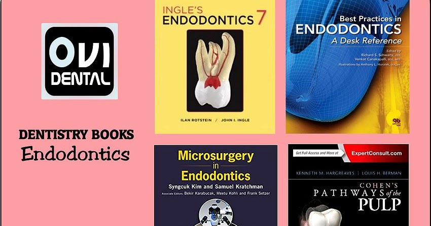 7 ENDODONTICS BOOKS that every specialist must read - Ovi Dental