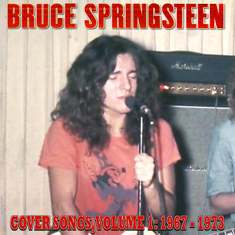 Albums That Should Exist: Bruce Springsteen - Cover Songs, Volume 1: ...