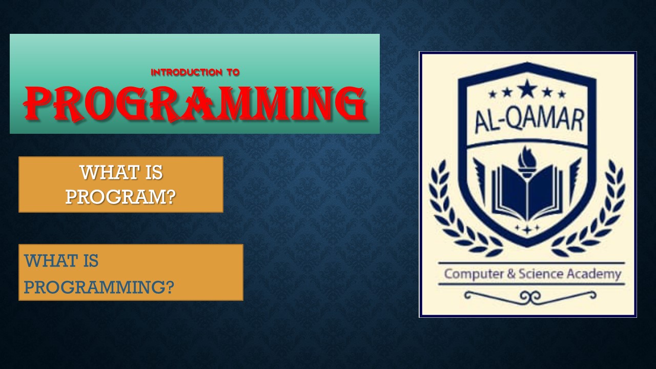 What is Computer PROGRAM and What is Computer PROGRAMMING?