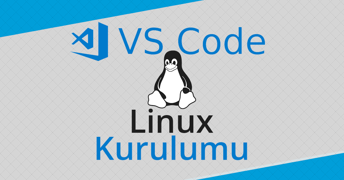 VsCode Kurulumu - Linux - Mustafa Sabri OĞUZ