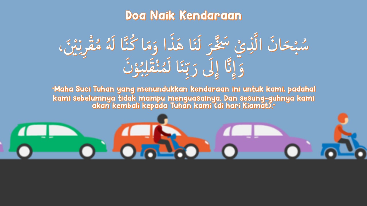 Do'a Naik Kendaraan Darat dan Laut Lengkap dengan Latin dan Terjemah ...