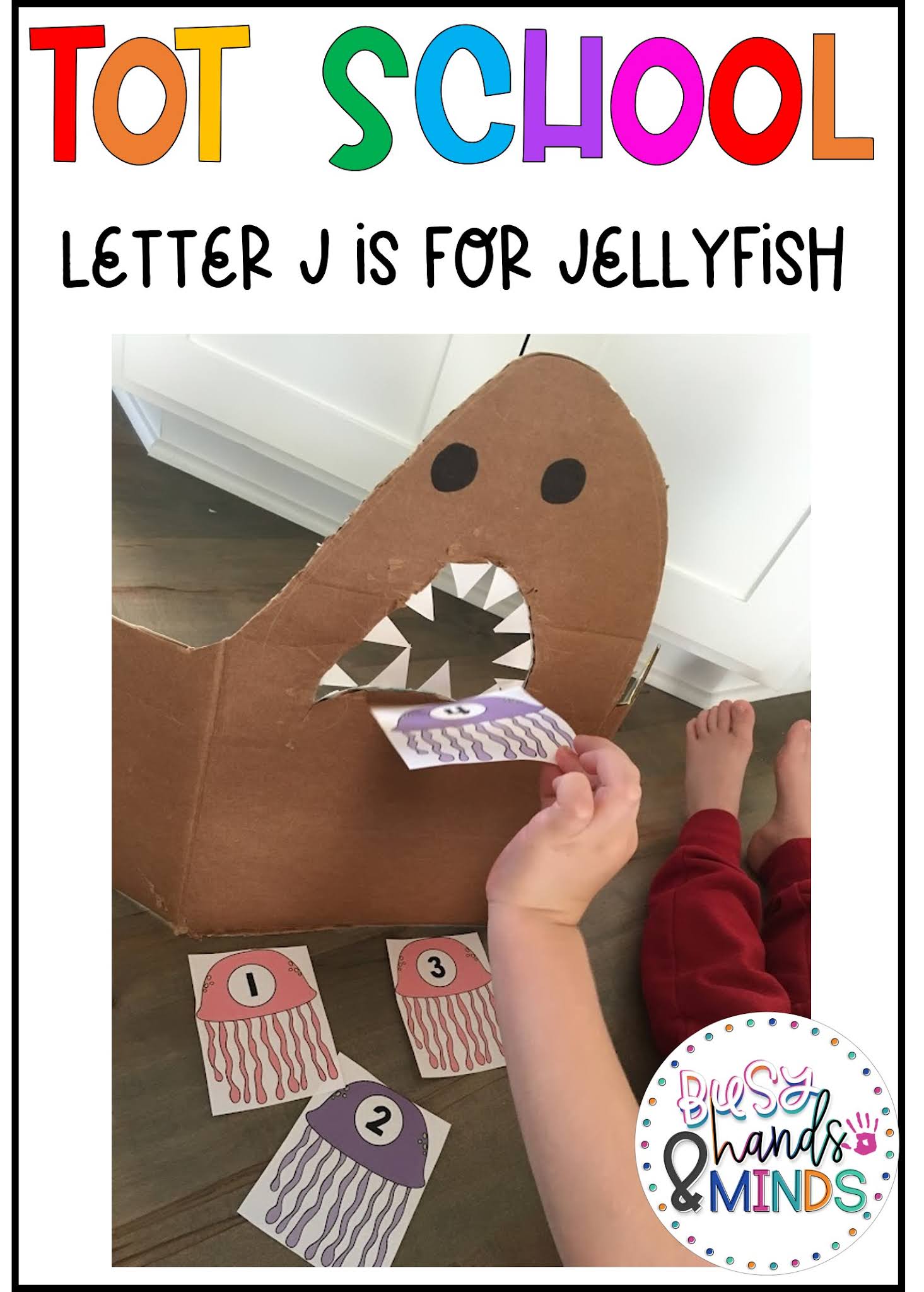 Tot School Letter J is for Jellyfish | Busy Hands and Minds