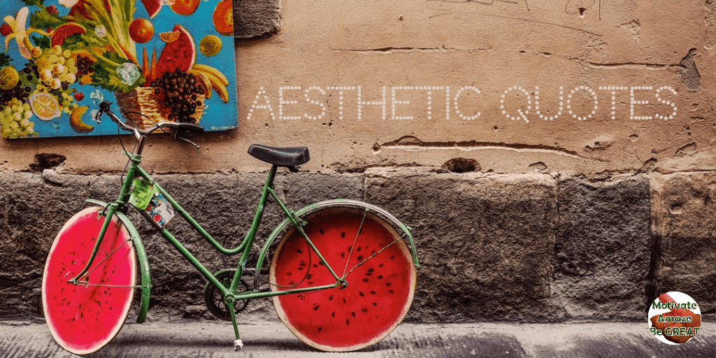 30 Aesthetic Quotes And Beautiful Sayings With Deep Meaning 30-aesthetic-quotes-and-beautiful-sayings-with-deep-meaning