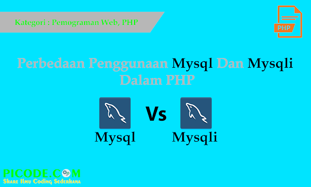 Perbedaan Penggunaan Mysql Dan Mysqli Dalam PHP - Sekali Baca