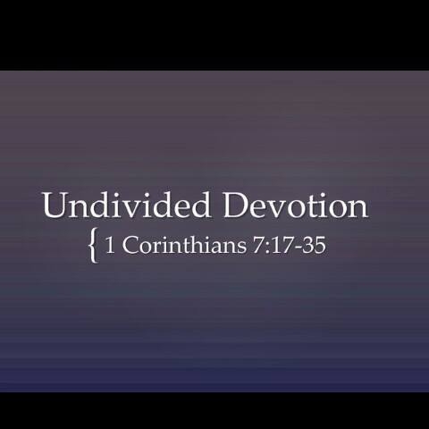 Undivided Devotion
