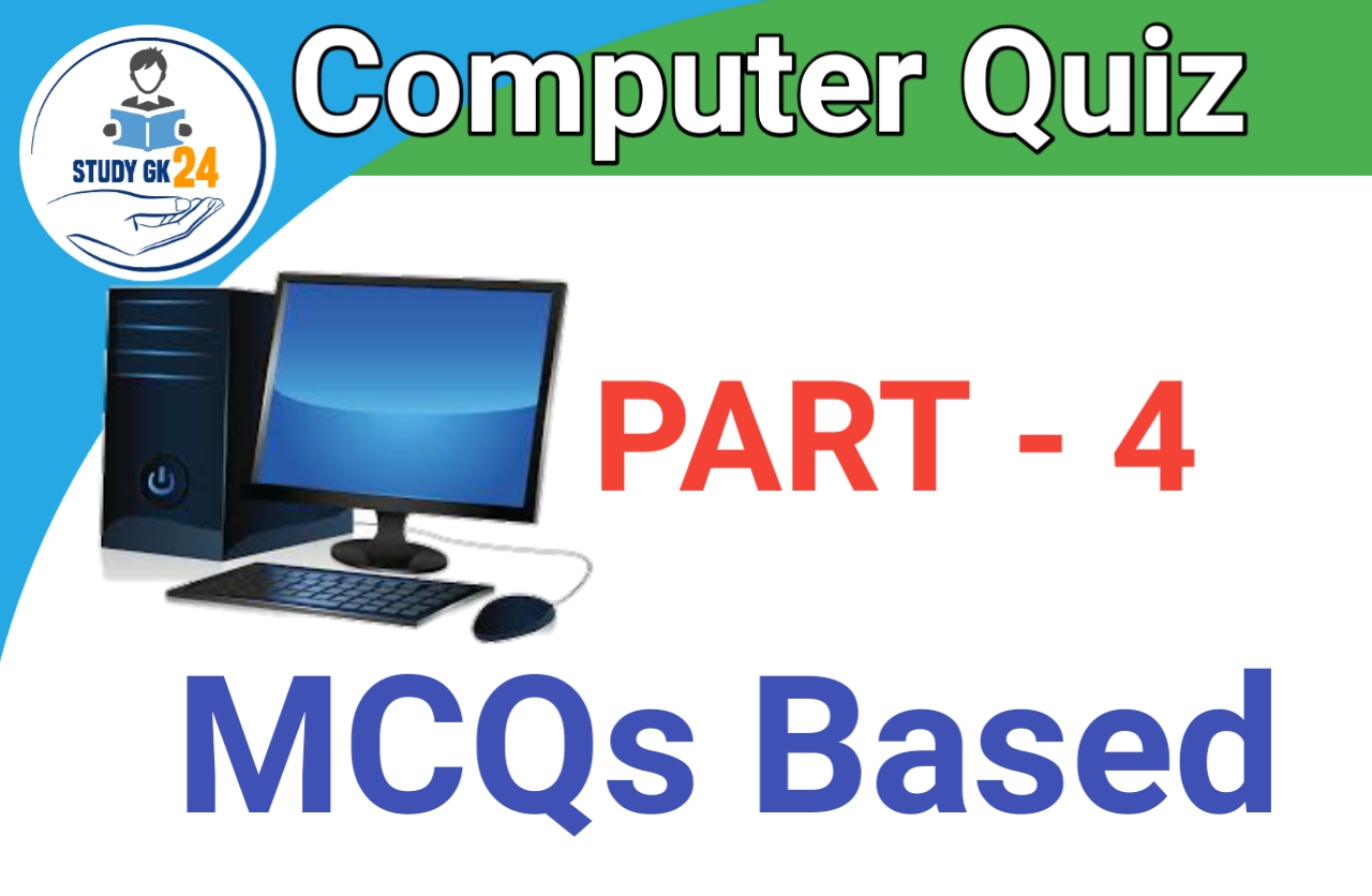 Part 4 Computer Quiz Questions With Answers Computer Quiz Test MCQs part-4-computer-quiz-questions-with-answers-computer-quiz-test-mcqs