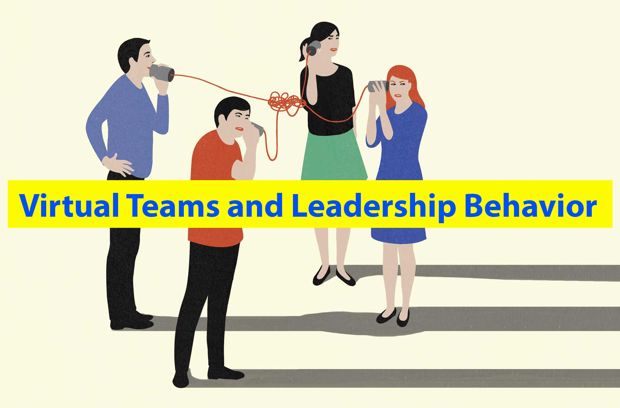 Virtual Teams and Leadership Behavior