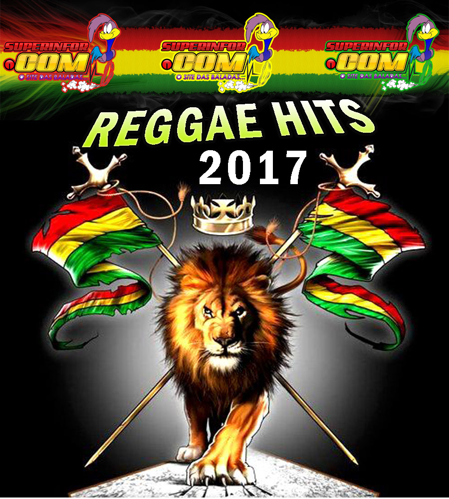 CD REGGAE HITS 2017 - BY SUPERINFOR.com O Site Das Baladas | WWW ...