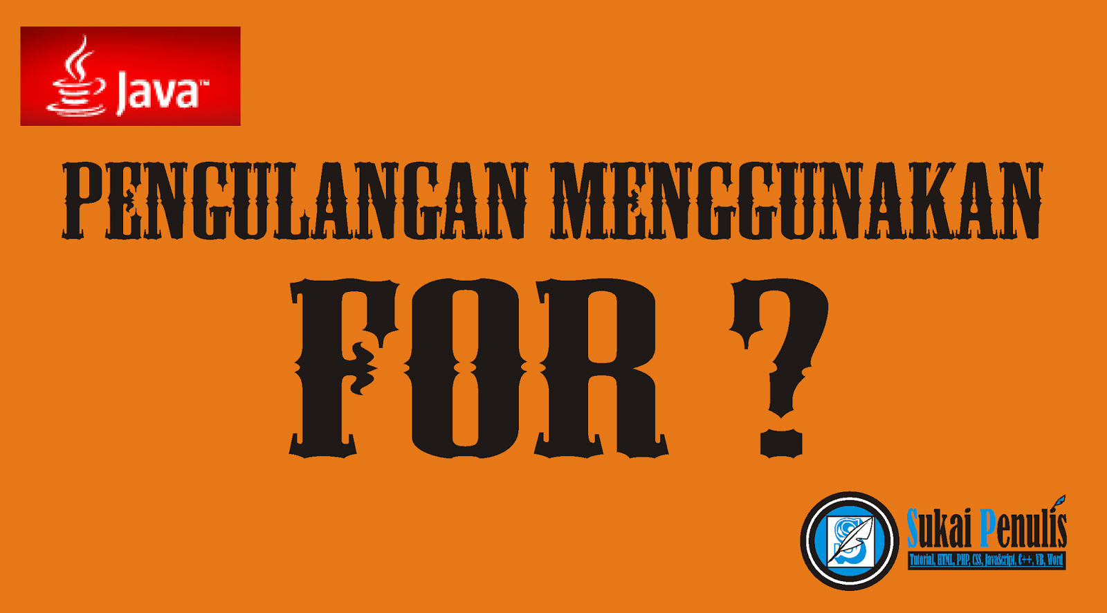 Bagaimana Cara Menggunakan Pengulangan Dengan For di JavaScript? - Sukai Penulis