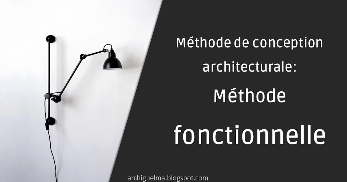 Méthode de conception architecturale: Méthode fonctionnelle | ArchiGuelma