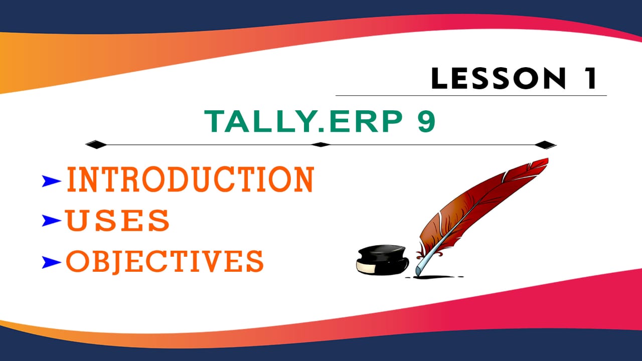Tally ERP9 | Full Course | | Introduction | Uses | Objectives of Tally ...