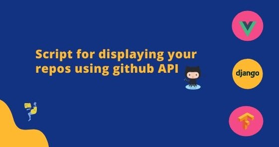 Script for displaying your repos using github API | extrovert.dev