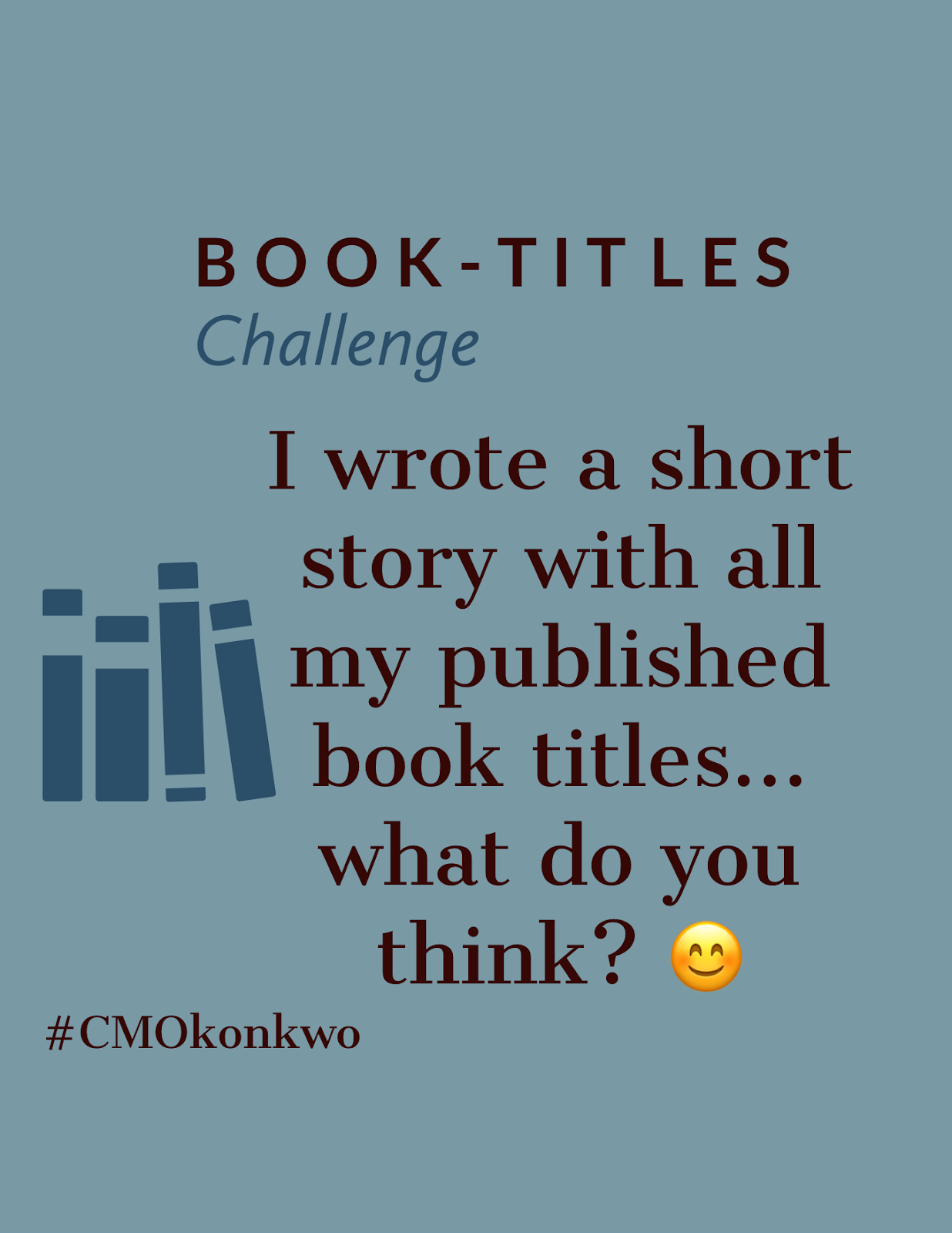 Author C M Okonkwo s Blog Book Titles Challenge A Short Story author-c-m-okonkwo-s-blog-book-titles-challenge-a-short-story