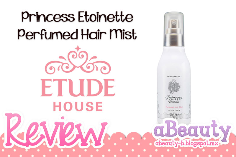 αBeauty: [Review] Etude House Princess Etoinette Perfumed Hair Mist