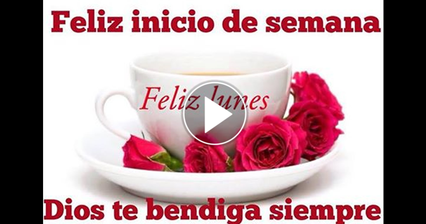 Que tengas una feliz y bendecida semana con tu fe puesta en Dios que te ...