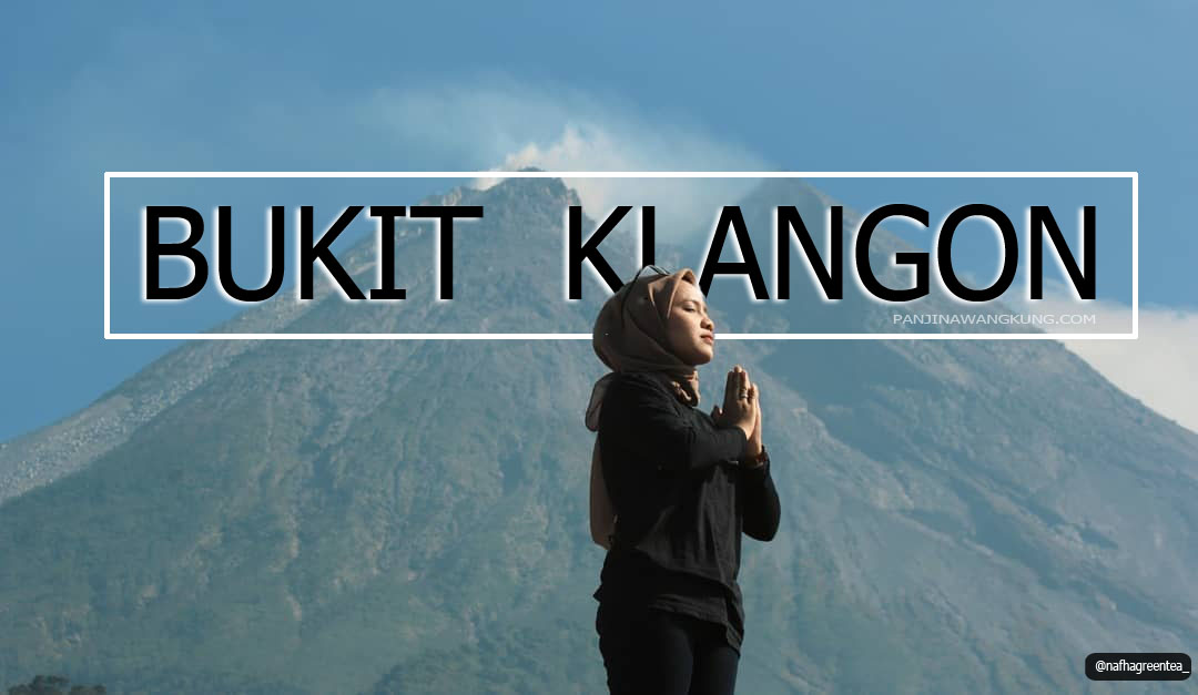Wisata Bukit Klangon , Spot Terbaik Untuk Melihat Kemegahan Gunung Merapi