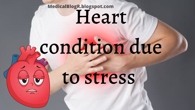 Heart condition due to stress