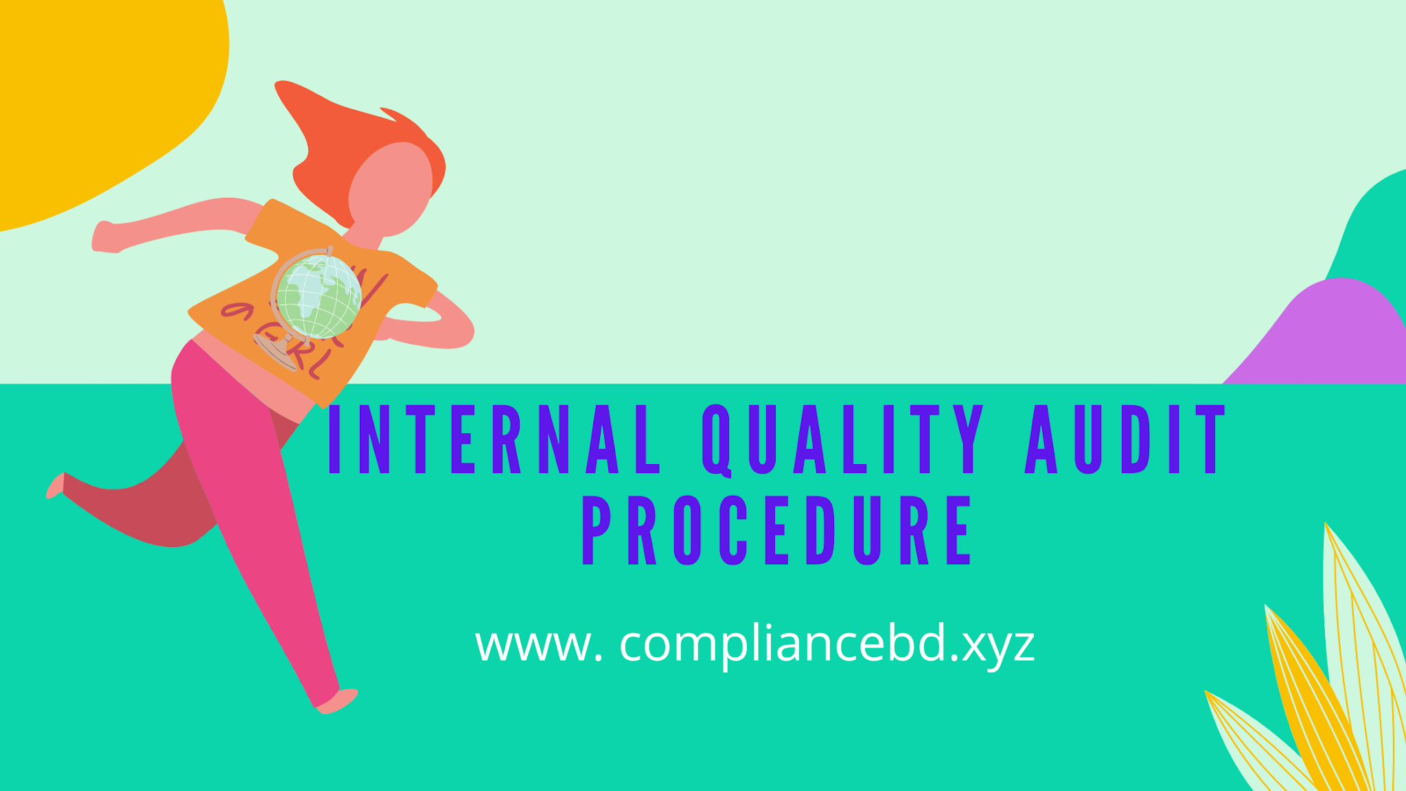 Internal Quality Audit Procedure । ইন্টারনাল কোয়ালিটি অডিট প্রসিডিউর