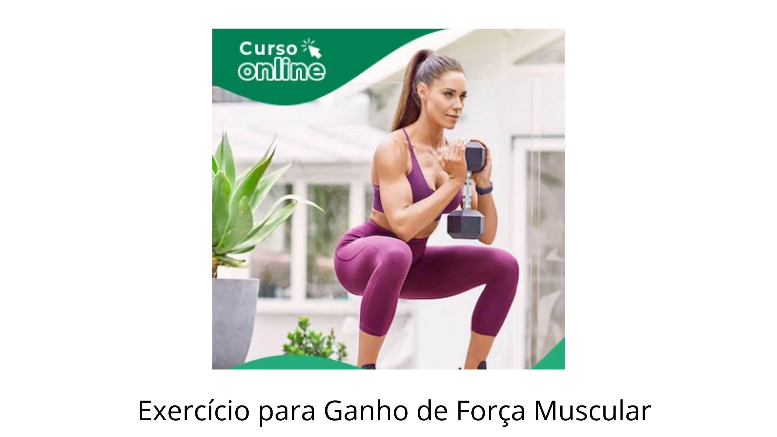 Exercício para Ganho de Força Muscular