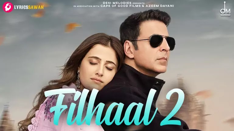 Filhaal 2 Lyrics in English - B praak | Akshay Kumar - LyricsSawan