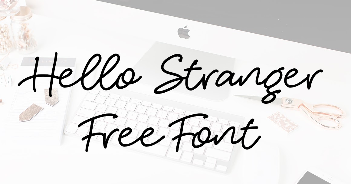 DLOLLEYS HELP: Hello Stranger Free Font