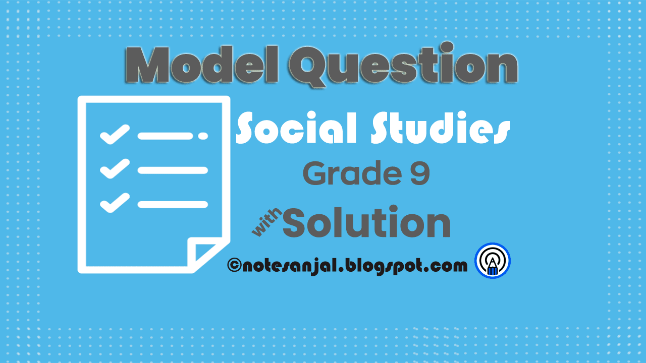 Social Studies | Class 9 | Model Question | 2074-2017 | With Solution ...
