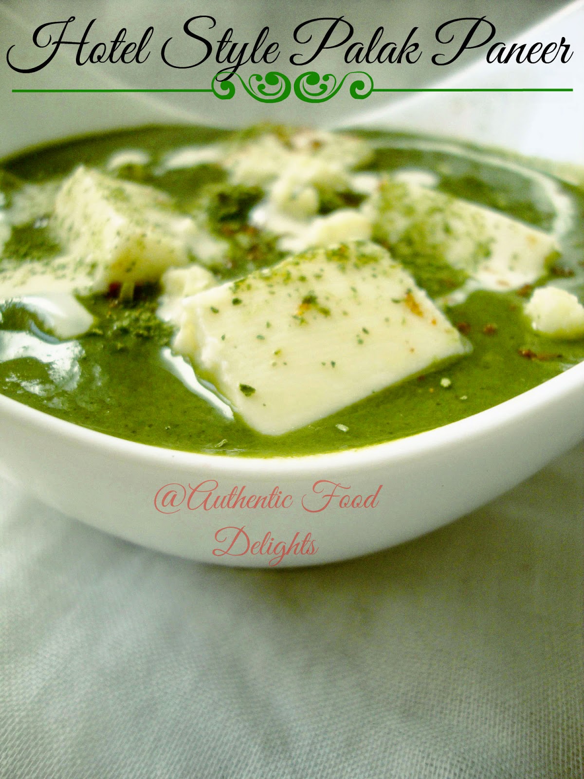 Authentic Food Delights: Hotel Style Palak Paneer