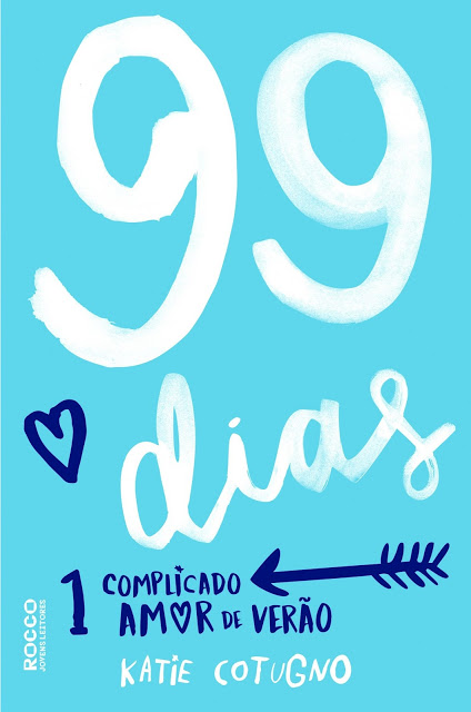 O romance “99 Dias”, escrito por Katie Cotugno, ganha capa e sinopse ...