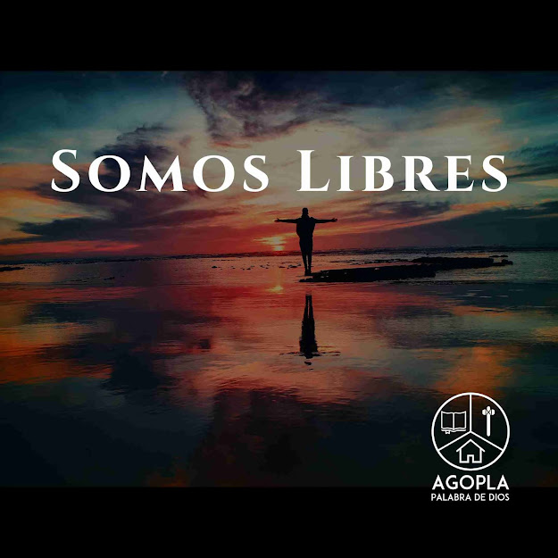 Devocionales de Alfonso Gomez Plaza: DEVOCIONAL CRISTIANO SOMOS LIBRES