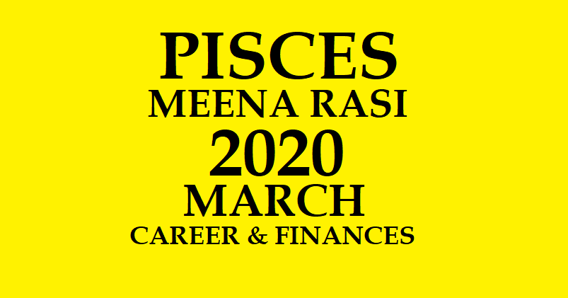 MEENA RASI 2020 MARCH