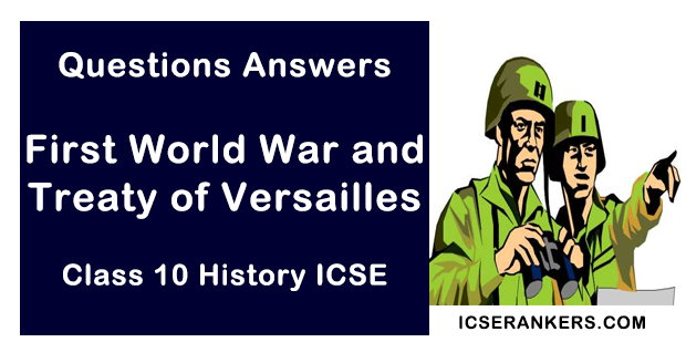 Questions Answers of First World War and Treaty of Versailles Class 10 ...