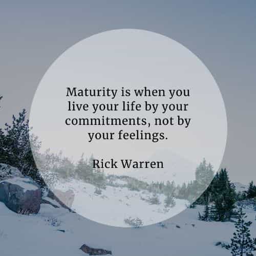 35 Maturity quotes that will inspire your life positively