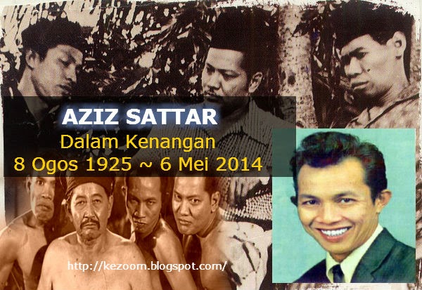 Datuk Aziz Sattar Meninggal Dunia - La iye Ker